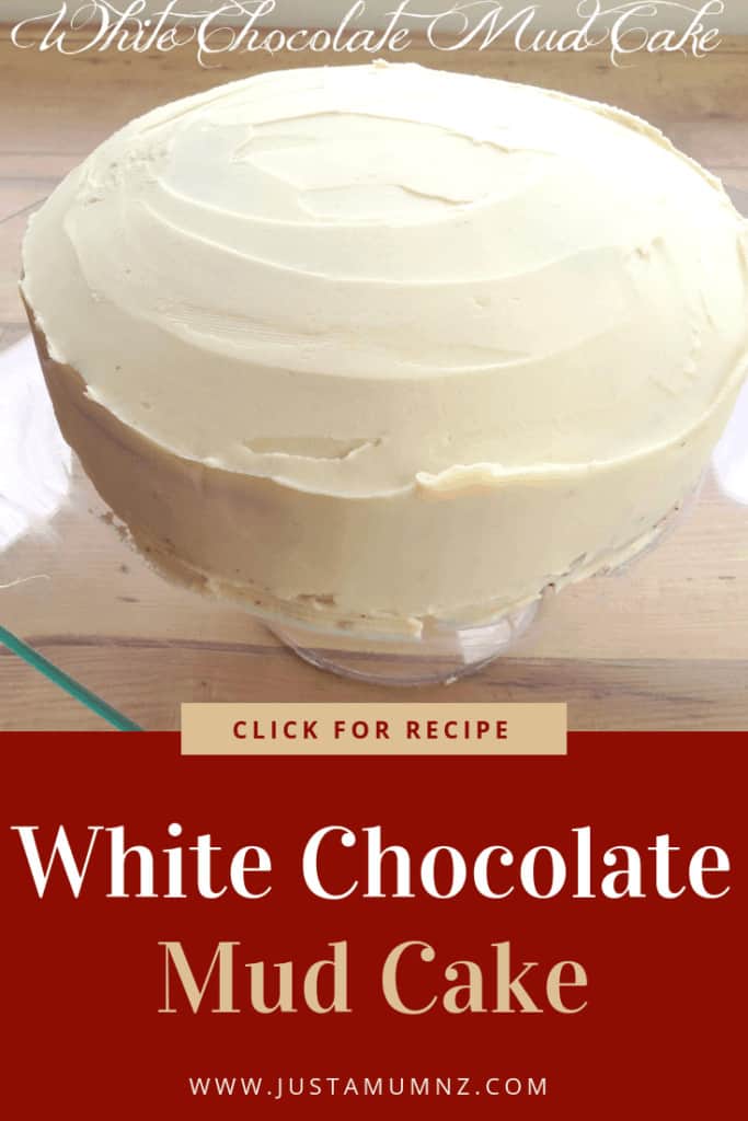 White Chocolate Mud Cake - Just a Mum's Kitchen